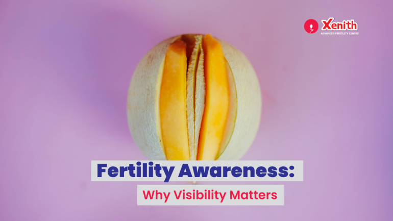 Fertility Awareness: Why Visibility Matters
